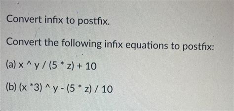 Solved Convert Infix To Postfix Convert The Following Infix Chegg