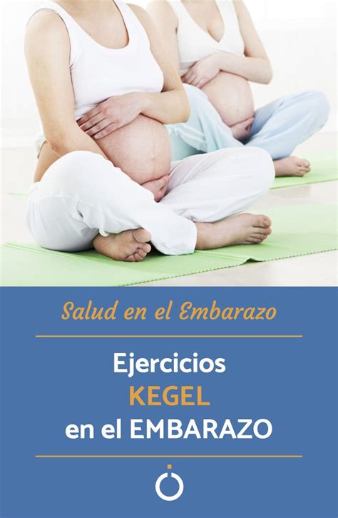 Ejercicios De Kegel En El Embarazo 7 Pasos Ejercicios De Kegel