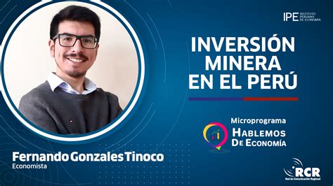 Hablemos sobre la inversión minera en el Perú IPE