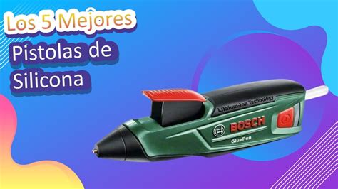 Los Mejores Pistolas De Silicona Youtube