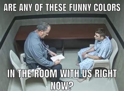 Are They In The Room With Us Meme Template