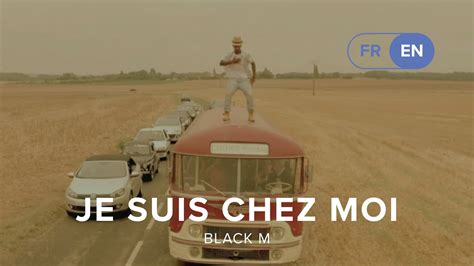Je Suis Chez Moi Black M Lyrics French And English Youtube