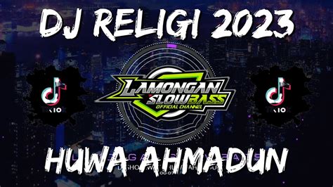 DJ SHOLAWAT HUWA AHMADUN SLOW FULL BASS YouTube