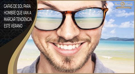 GAFAS De SOL Para Hombre 20 Gafas Que Marcarán tu Estilo