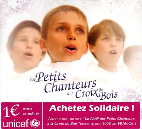 Musique Universelle Les Petits Chanteurs A La Croix De Bois Les
