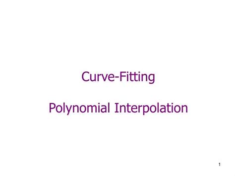 ppt curve fitting polynomial interpolation powerpoint presentation free download id 692560