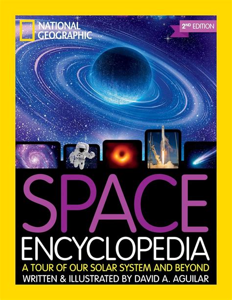 Space Encyclopedia A Tour Of Our Solar System And Beyond Aguilar