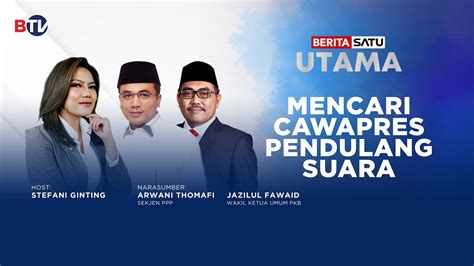 Mencari Cawapres Pendulang Suara BeritaSatu Utama Eps 04 YouTube