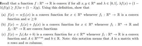 solved recall that a function f rn→r is convex if for all