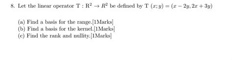 solved 8 let the linear operator t r² r2 be defined by t