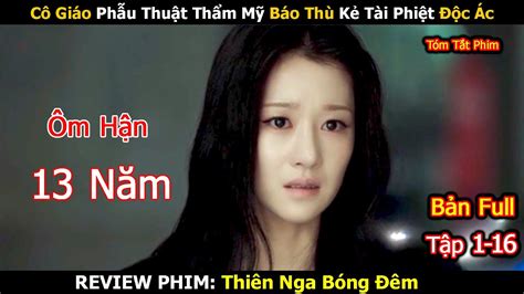 Review Phim Thiên Nga Bóng Đêm Eve Bản Full Tập 1 16 Seo Ye ji