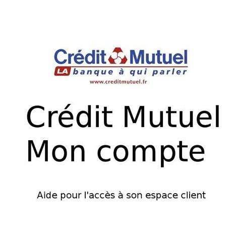 Crédit Mutuel MON COMPTE Accès client aux comptes en ligne