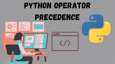 operator precedence in python a comprehensive guide