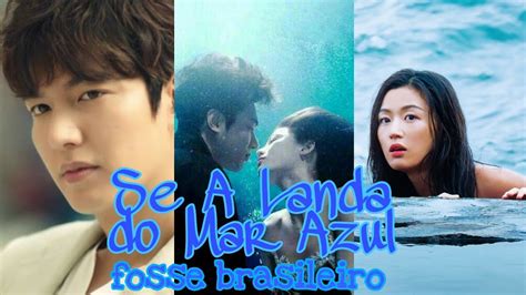 Se A Lenda Do Mar Azul Fosse Brasileiro YouTube