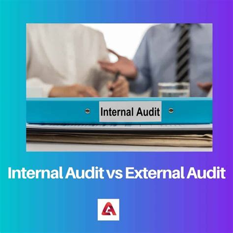 Internal Audit Vs External Audit Difference And Comparison