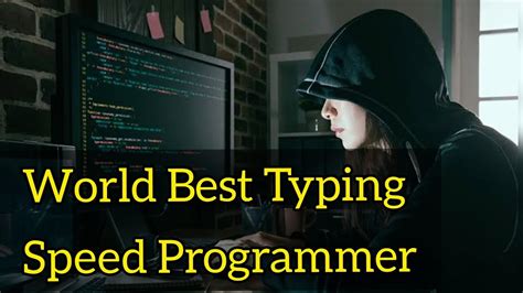 world best fastest typing speed programmer বিশ্বের সেরা টাইপিং স্পিড প্রোগ্রামার। youtube
