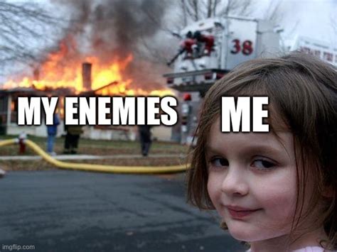Disaster Girl Meme Imgflip