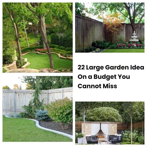 Large Garden Ideas On A Budget You Cannot Miss Sharonsable