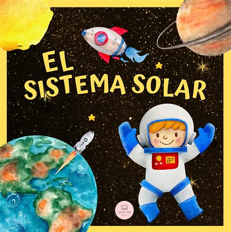 El Sistema Solar Para Ni Os Aprende Los Nombres De Los Planetas Y Sus