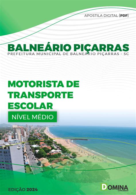 Apostila Pref Balneário Piçarras SC 2024 Motorista Transp Escolar