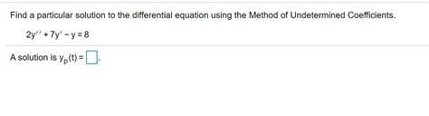 solved find a particular solution to the differential