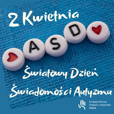 Kwietnia Wiatowy Dzie Wiadomo Ci Autyzmu Fundacja Pomocy