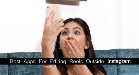 Best App For Editing Instagram Reels Social Media Revolver