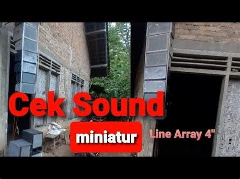 Cek Sound Miniatur Line Array 4 Inch BANTER TENAN YouTube