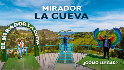 Visitamos El Mirador La Cueva En Cajamarca Per Adrenalina Al