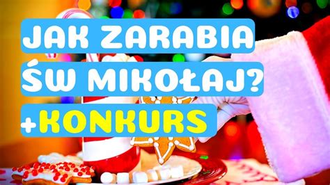 JAK ZARABIA ŚWIĘTY MIKOŁAJ POZNAJ SEKRETY BRANŻY MIKOŁAJKOWY