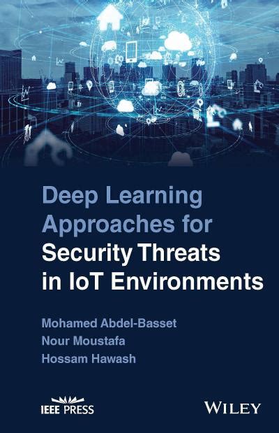 deep learning approaches for security threats in iot environments coderprog