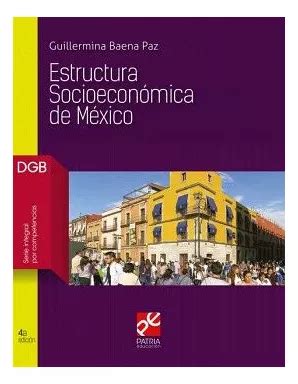 Libro Estructura Socioeconómica De México 9786075 Envío gratis