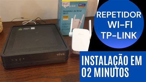 Como Instalar O Repetidor De Sinal Wi Fi Tp Link Youtube