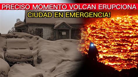 Peligro Volc N Erupciona Destruyendo Toda La Ciudad Youtube
