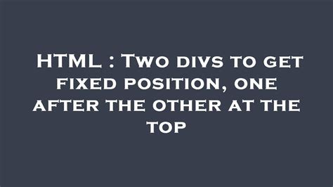 HTML Two Divs To Get Fixed Position One After The Other At The Top