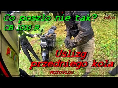 Co poszło nie tak Uślizg przedniego koła HONDA CB1000R MotoVlog