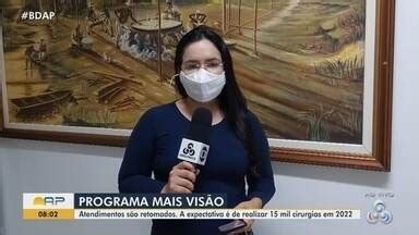 Bom Dia Amazônia AP Mais Visão programa retoma atendimentos e tem