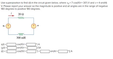 Solved Use Superposition To Find It In The Circuit Given Chegg