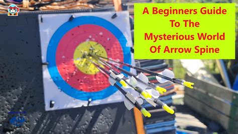 mastering arrow spine a beginner s guide to the mysterious world of arrow spine youtube