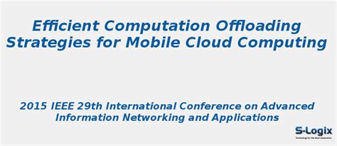 computation offloading strategies for mobile cloud computing s logix