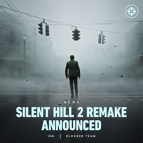 Announced During Today S Silent Hill Transmission A Remake Of Silent