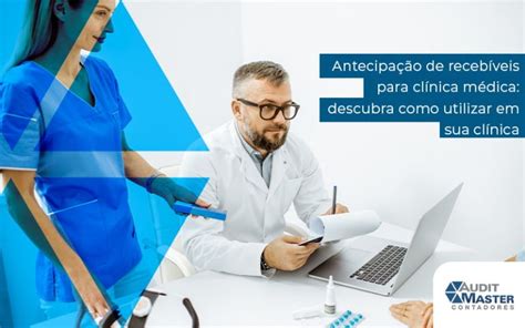 Veja agora como utilizar a antecipação de recebíveis para sua clínica