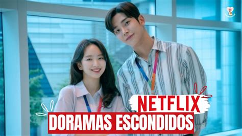 Doramas Escondidos Na Netflix Que Voc Precisa Ver Agora Youtube