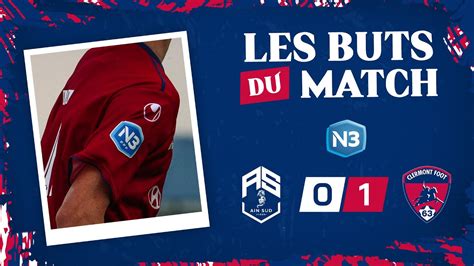N3 J03 Ain Sud Foot Clermont Foot 63 B 0 1 YouTube