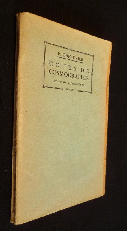 Cours de cosmographie classe de mathématiques by Chenevier P Broché