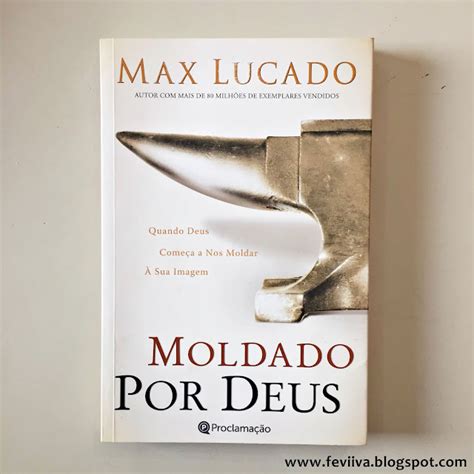 Fé Viva Moldado por Deus Max Lucado