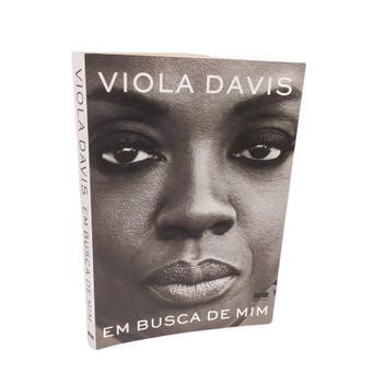 Em Busca De Mim Biografia Da Viola Davis Biografias Magazine Luiza
