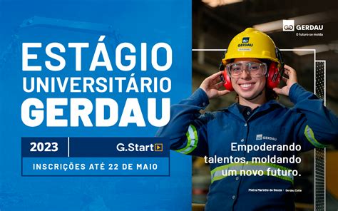 Gerdau Abre Vagas Para Programa De Est Gio Em Todo O Brasil