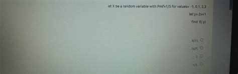 solved et x be a random variable with pmf 1 5 for values