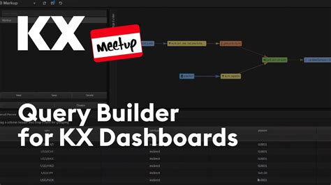 kx meetup query builder for kx dashboards youtube